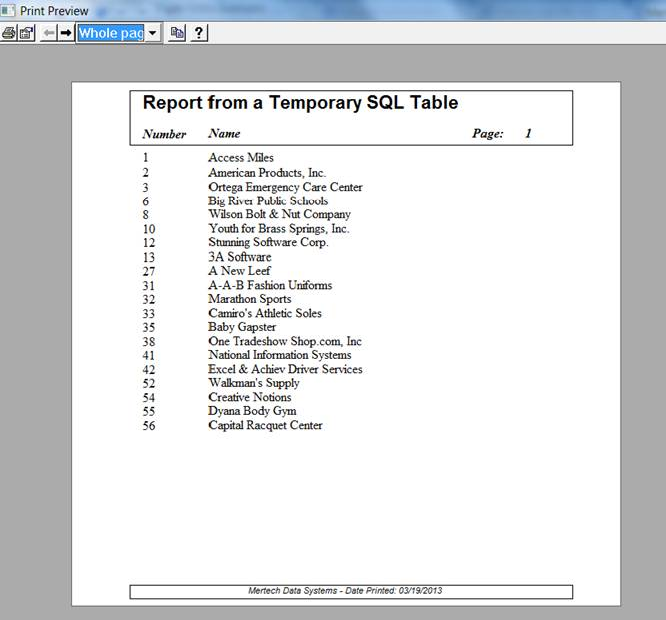 Use SQL Temporary Tables and then Create a Report with a VDF WinReport Object